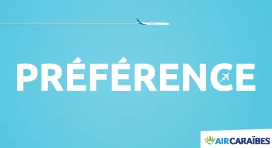 Le programme de fidélité PRÉFÉRENCE | Aircaraibes.com